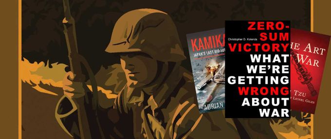 8 Military Strategy Books That Analyze Warfare Across the Globe