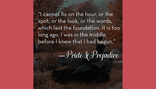 25 'Pride and Prejudice' Quotes to Make You Sigh