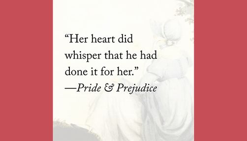 25 'Pride and Prejudice' Quotes to Make You Sigh