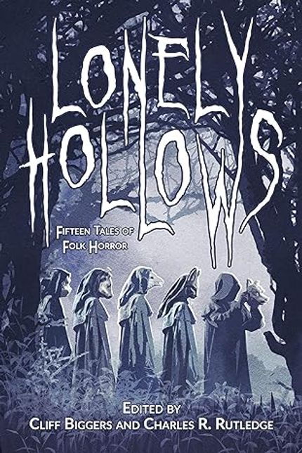 Eerie Folk Horror Anthologies Filled With Ritual Sacrifice and Ancient ...
