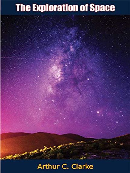 Inspiring Arthur C. Clarke Quotes That Look to New Horizons