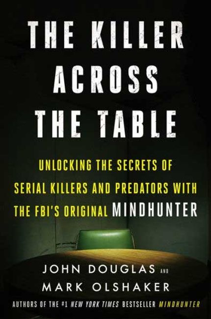 10 Must-Read John Douglas Books, Author of the True Crime Book 'Mindhunter'