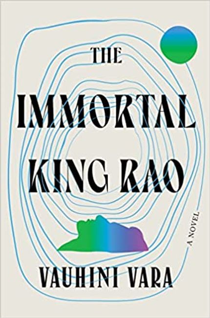 'The Immortal King Rao': An Audacious, Dizzying History of a Dystopia