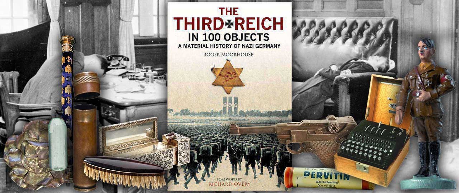A Material History of Nazi Germany The Third Reich in 100 Objects ...